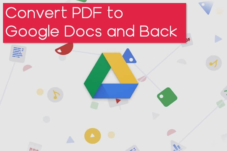 How To Convert PDF To Google Docs And Back Again MashTips