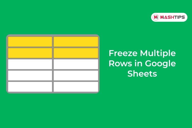 How To Freeze Multiple Rows At Top In Google Sheets MashTips