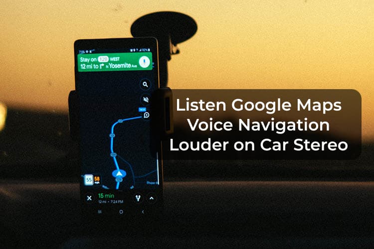 How To Listen Google Maps Voice Navigation Loud And Clear On Car Bluetooth Stereo MashTips