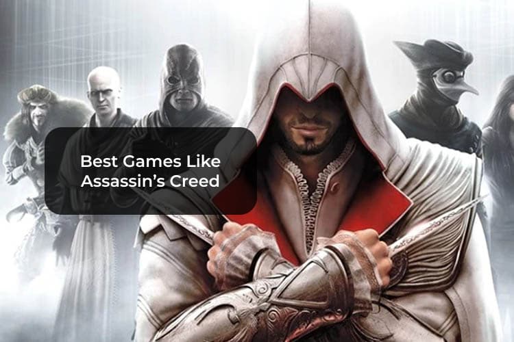 10 Best Games Like Assassin's Creed to Play in 2021 - MashTips