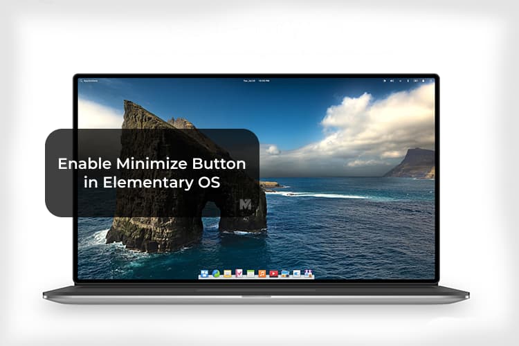 How To Enable Minimize Button On Elementary Os Mashtips