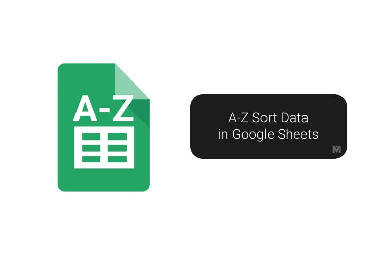 How to Alphabetize in Google Sheets: Easily A-Z Sort Data - MashTips How to Alphabetize in Google Sheets: Easily A-Z Sort Data - MashTips