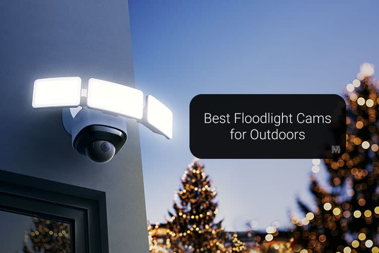 10 Best Floodlight Cameras to Upgrade Your Home Security - MashTips