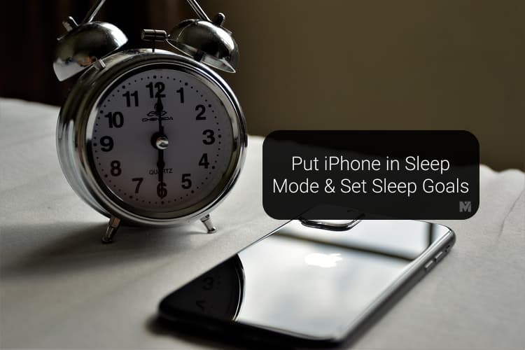 How To Set Sleep Goals And Bedtime Reminder On IPhone MashTips